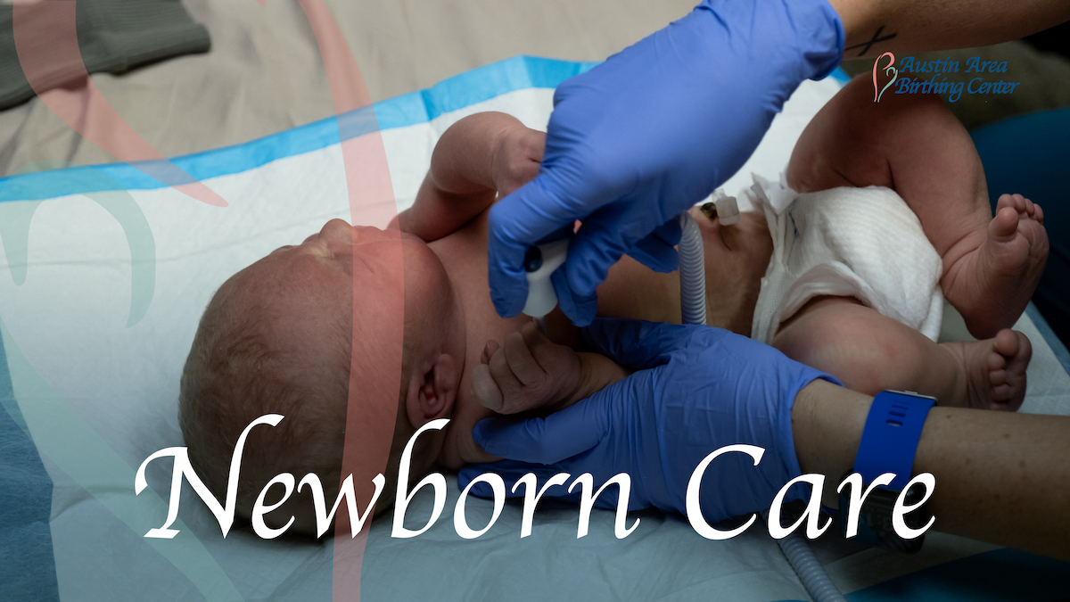 Newborn Care - Austin Area Birthing Center